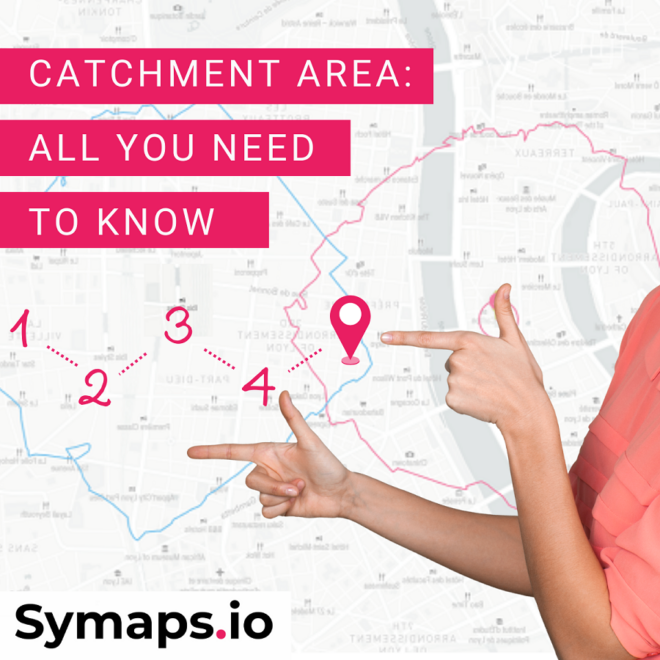 Catchment area, the keys to analysing it properly - Symaps.io